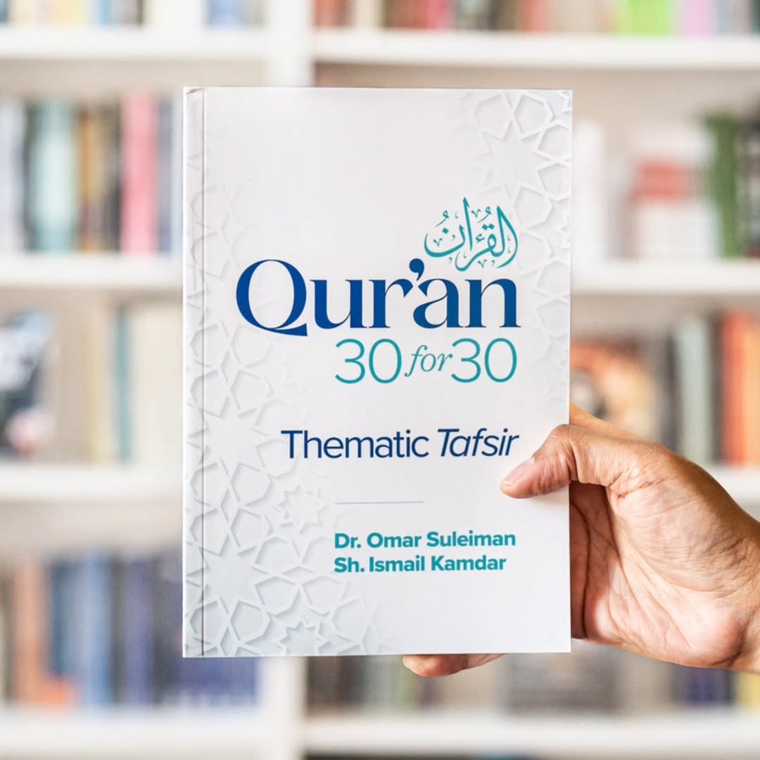 Qur’an 30 for 30 Thematic Tafsir By Dr. Omar Suleiman, and Sh. Ismail ...